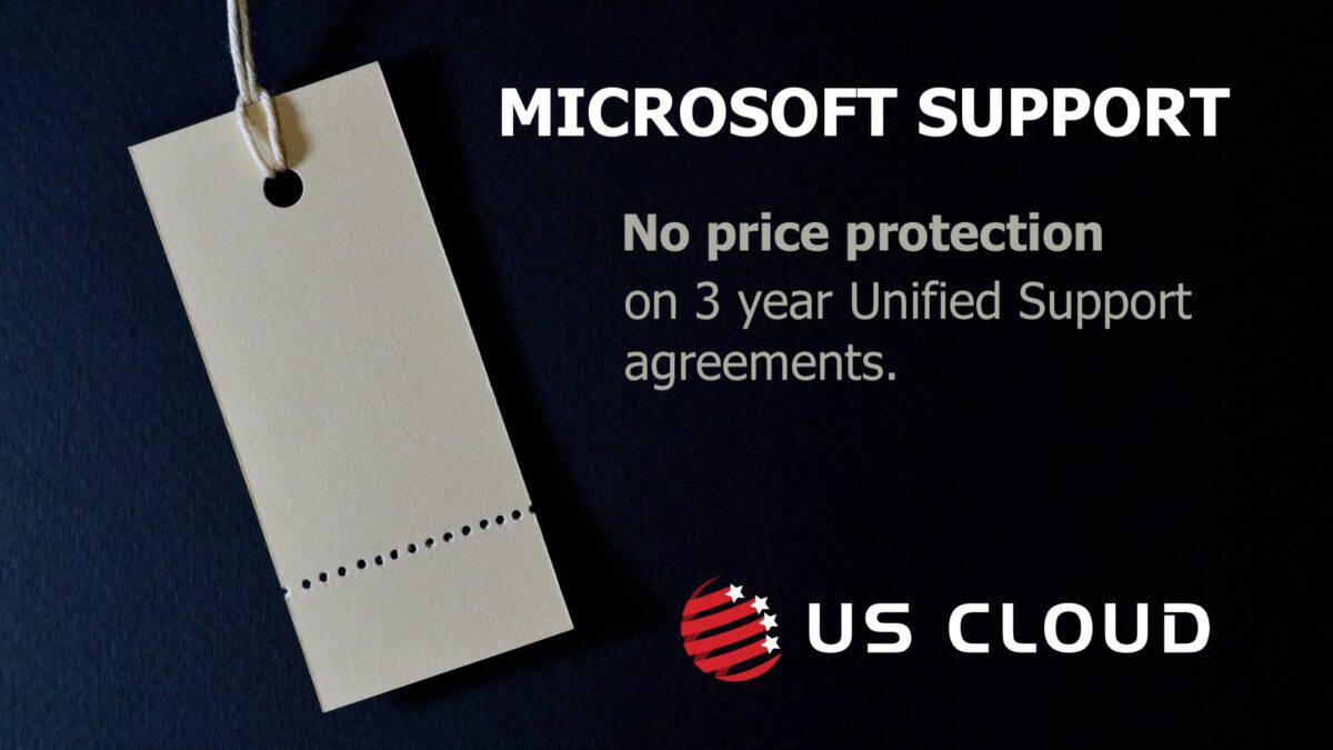 No Price Protection on 3 Year Microsoft Unified Support Agreements - US ...