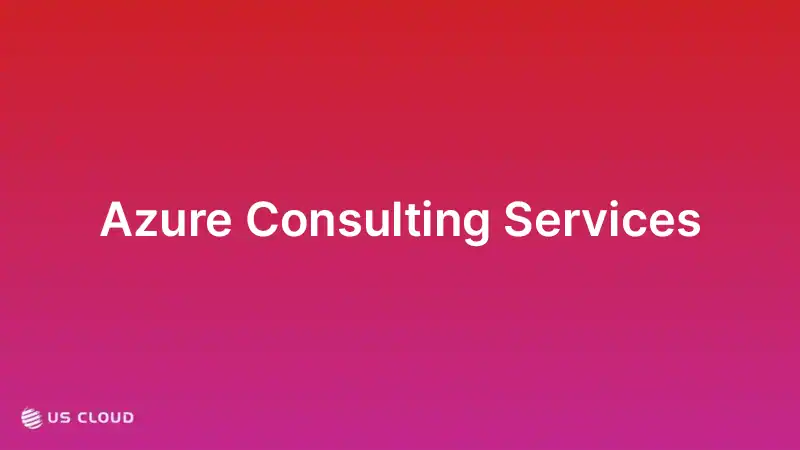 Azure Consulting Services - US Cloud