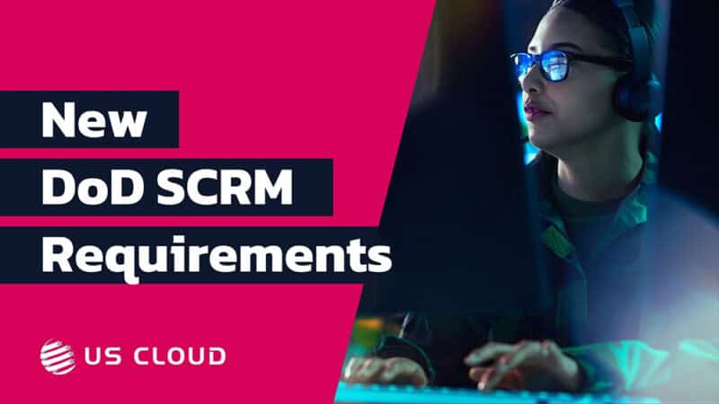 Navigating the Updated DoD SCRM Requirements: A Comprehensive Guide ...