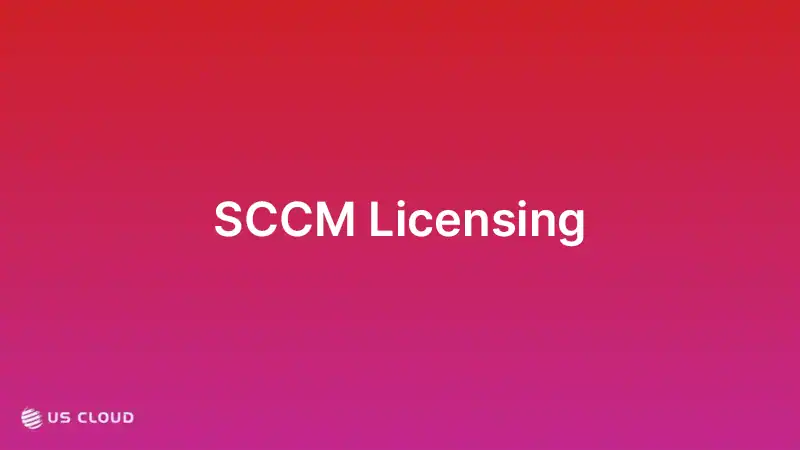 System Center Configuration Manager (SCCM) Licensing - US Cloud