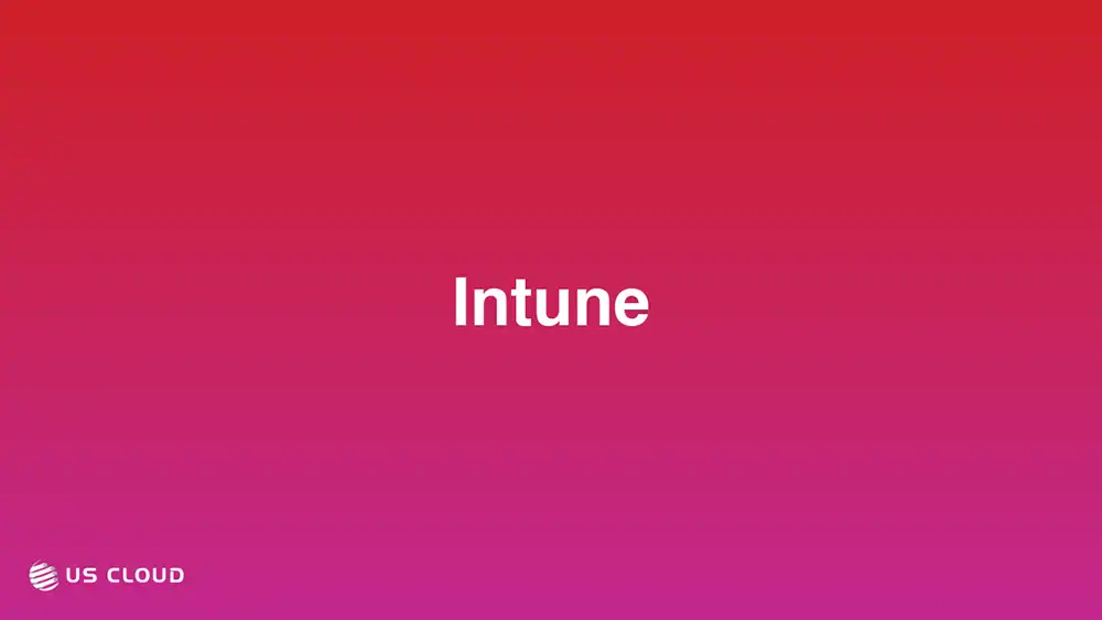 Intune - US Cloud